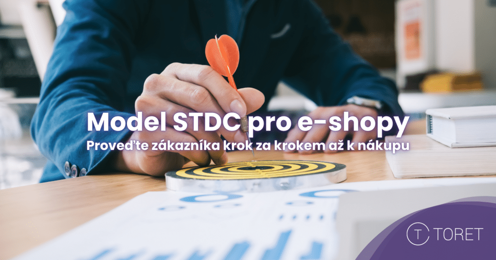 Model STDC: Proveďte zákazníka krok za krokem až k nákupu - Toret.cz